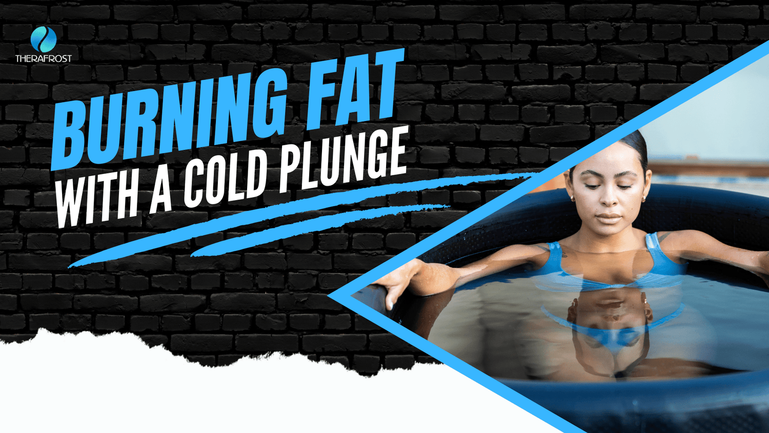 Can a Cold Plunge Really Help You Burn Body Fat? – Therafrost