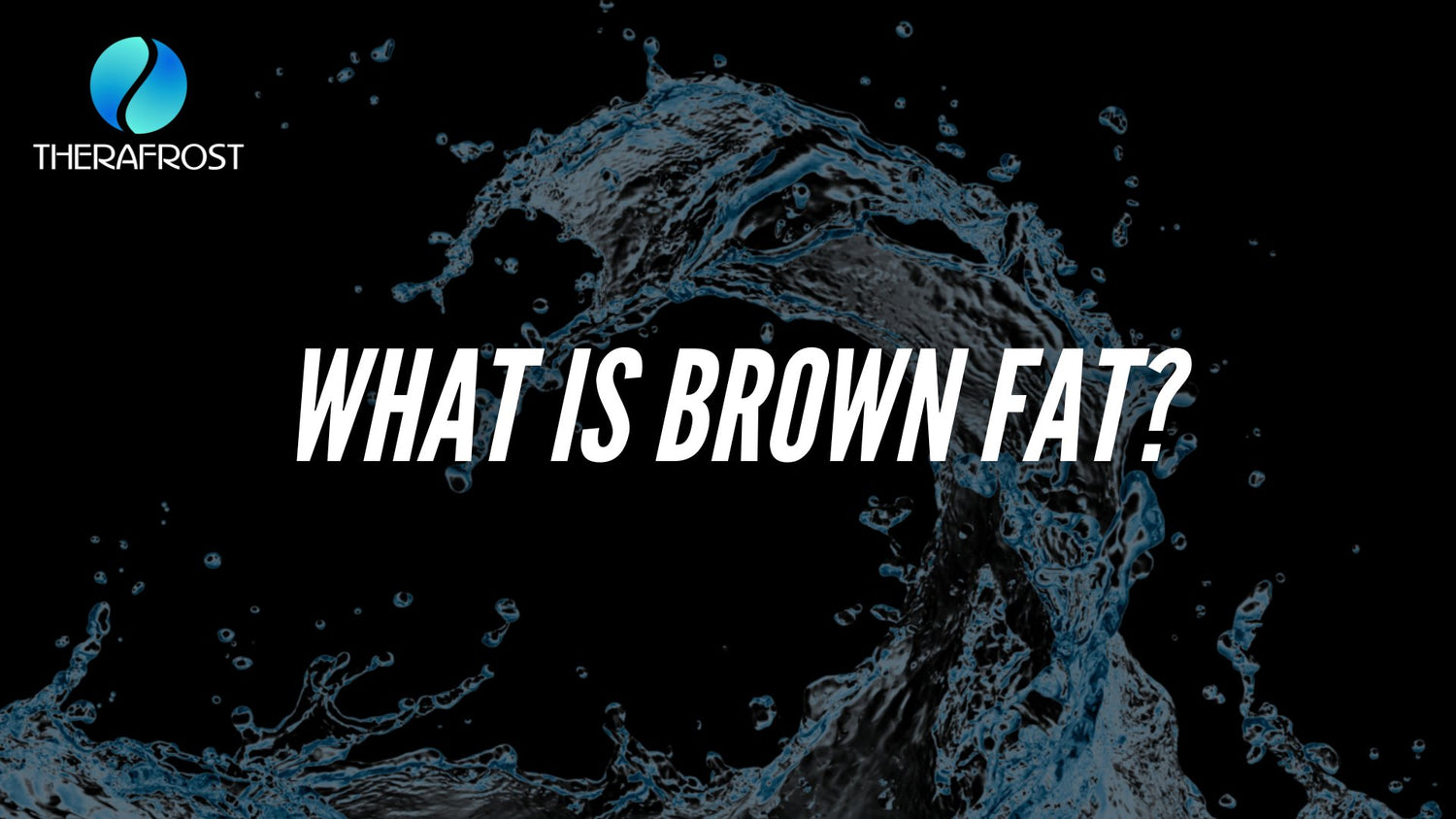 The Role of Brown Fat in Cold Plunging – Therafrost